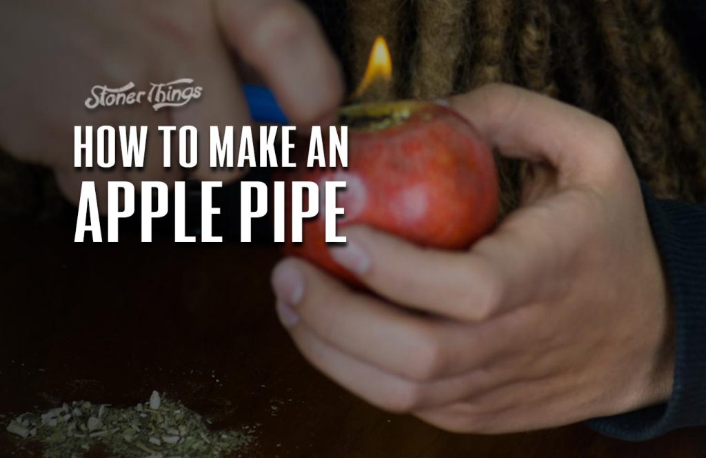 How To Make An Apple Pipe for Smoking Weed - Stoner Things