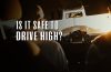 Half Of Marijuana Users Think It's Safe To Drive While High - Stoner Things