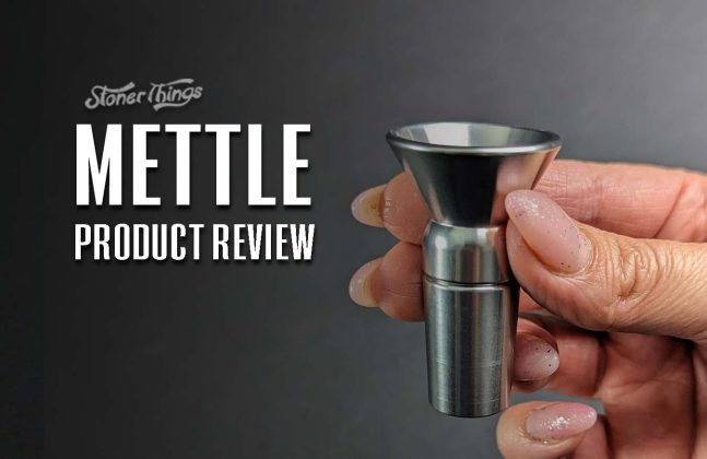 Mettle Bowl Product Review - Stoner Things